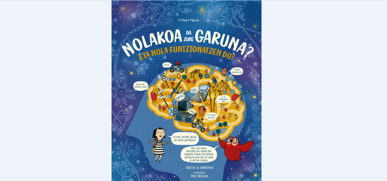 Nolakoa da gure garuna? Eta nola funtzionatzen du? - Zientzia Kaiera