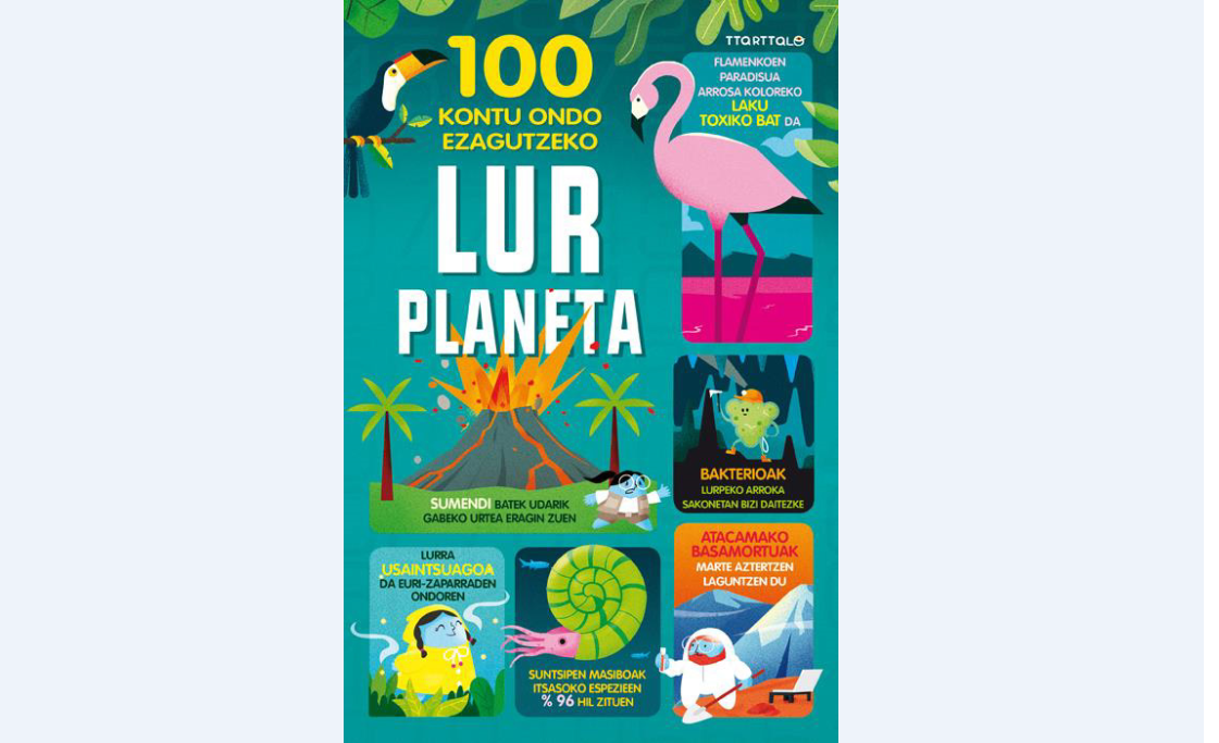 100 kontu ondo ezagutzeko Lur planeta - Zientzia Kaiera